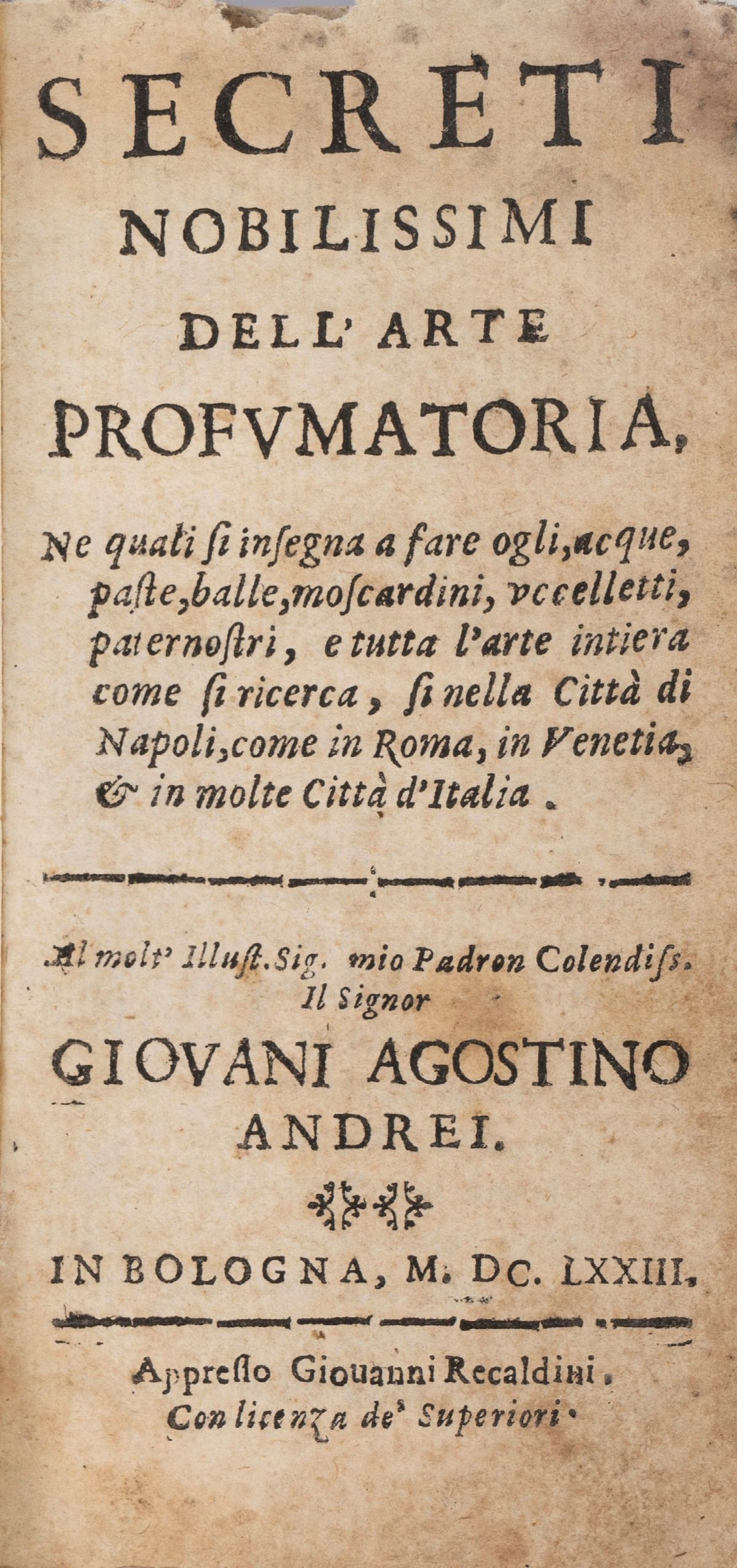 Giovanventura Rosetti - Secreti nobilissimi dell'arte profumatoria. Ne ...