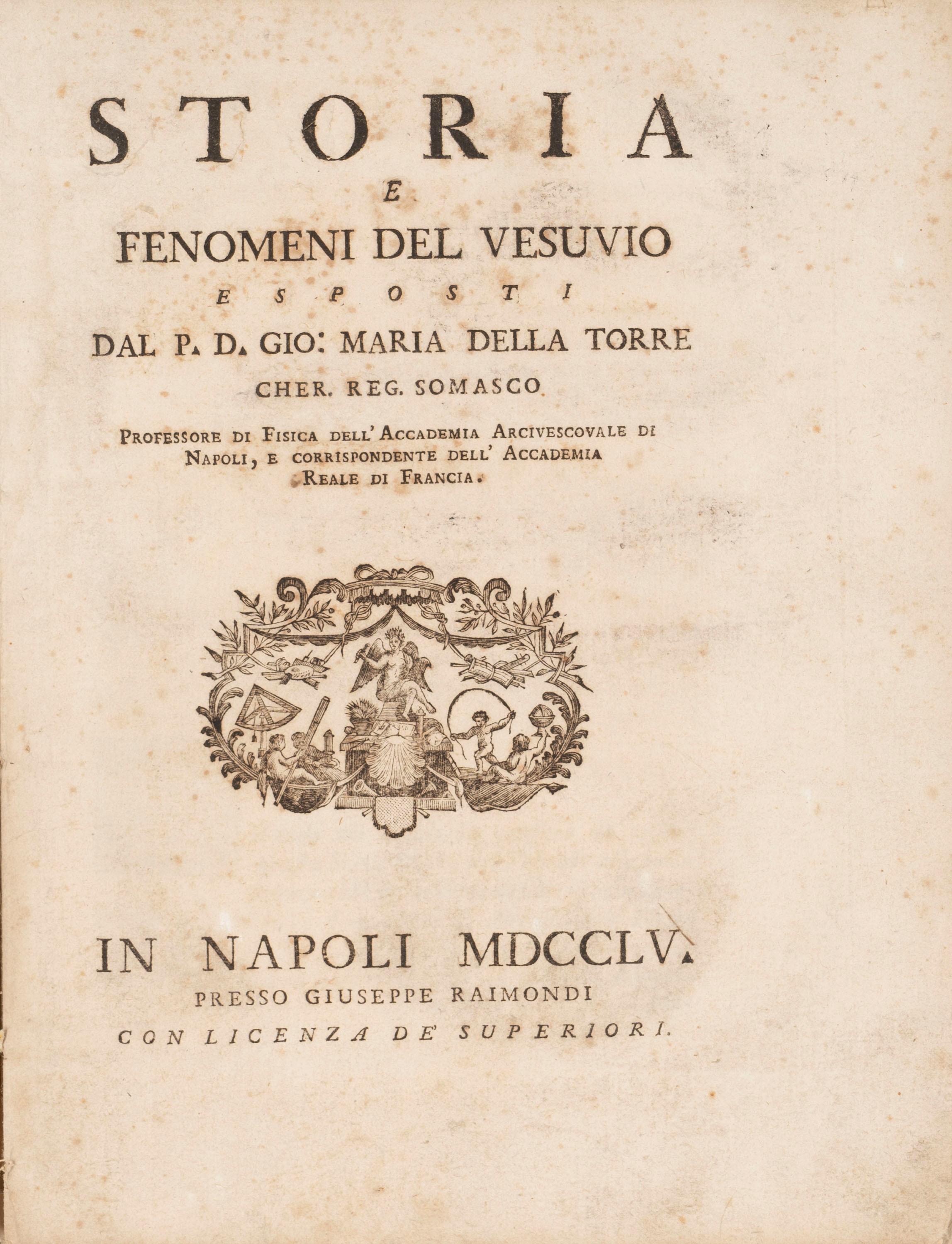 Torre, Giovanni Maria Della - Storia e fenomeni del Vesuvio esposti dal ...