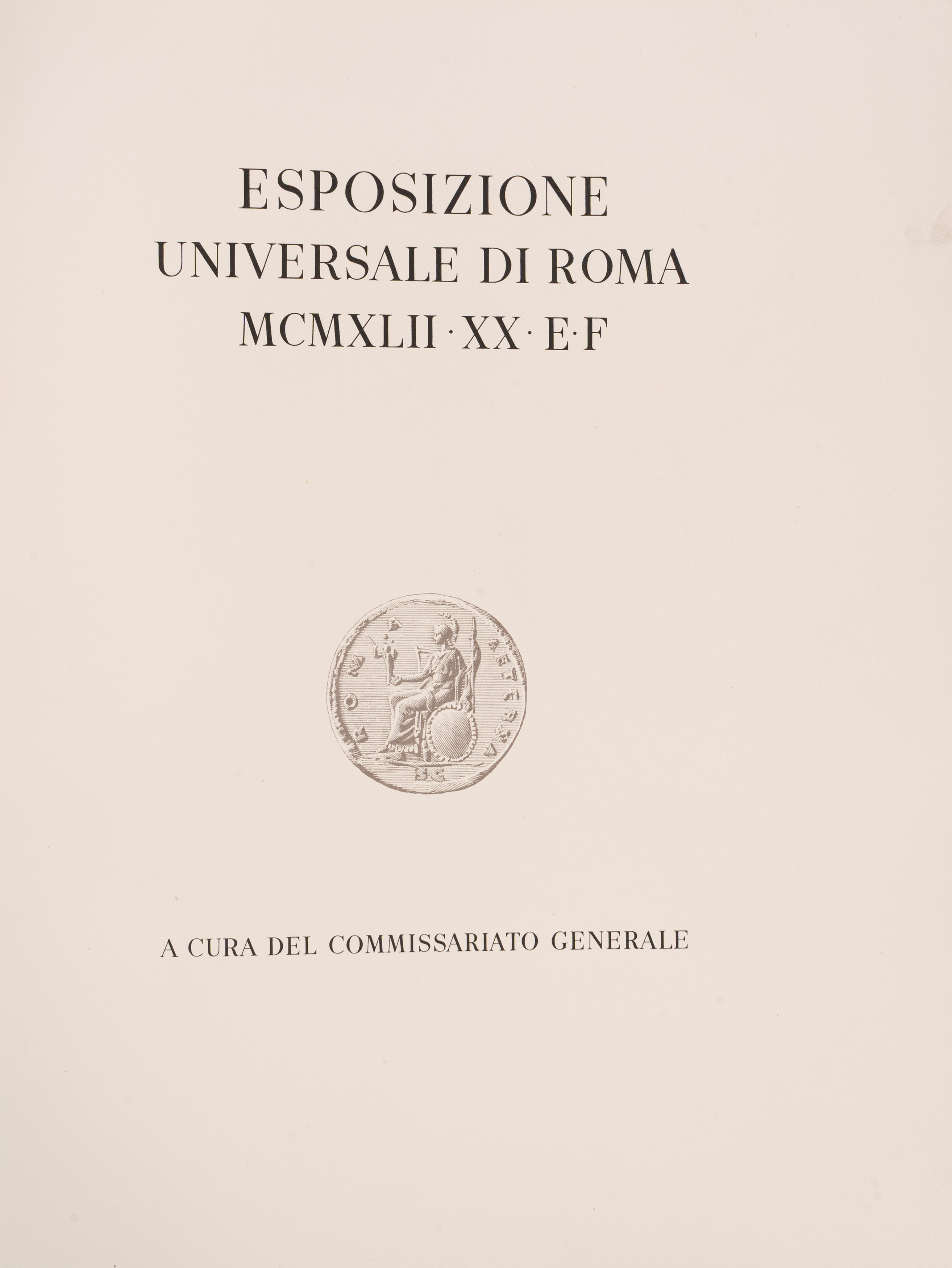 Esposizione Universale di Roma MCMXLII XX E.F. a cura del Commissariato ...