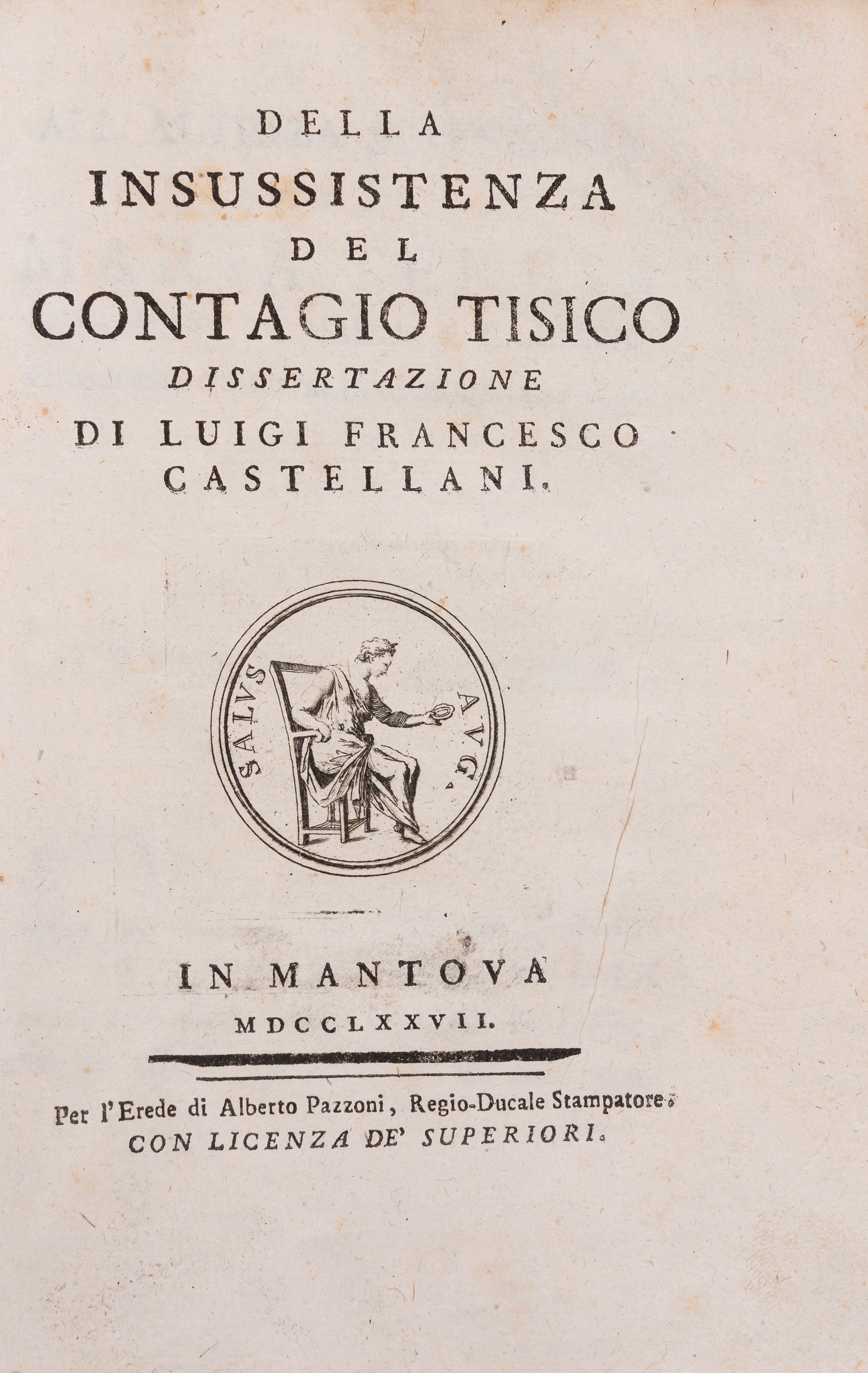 Castellani, Luigi Francesco - Della insussistenza del Contagio Tisico ...