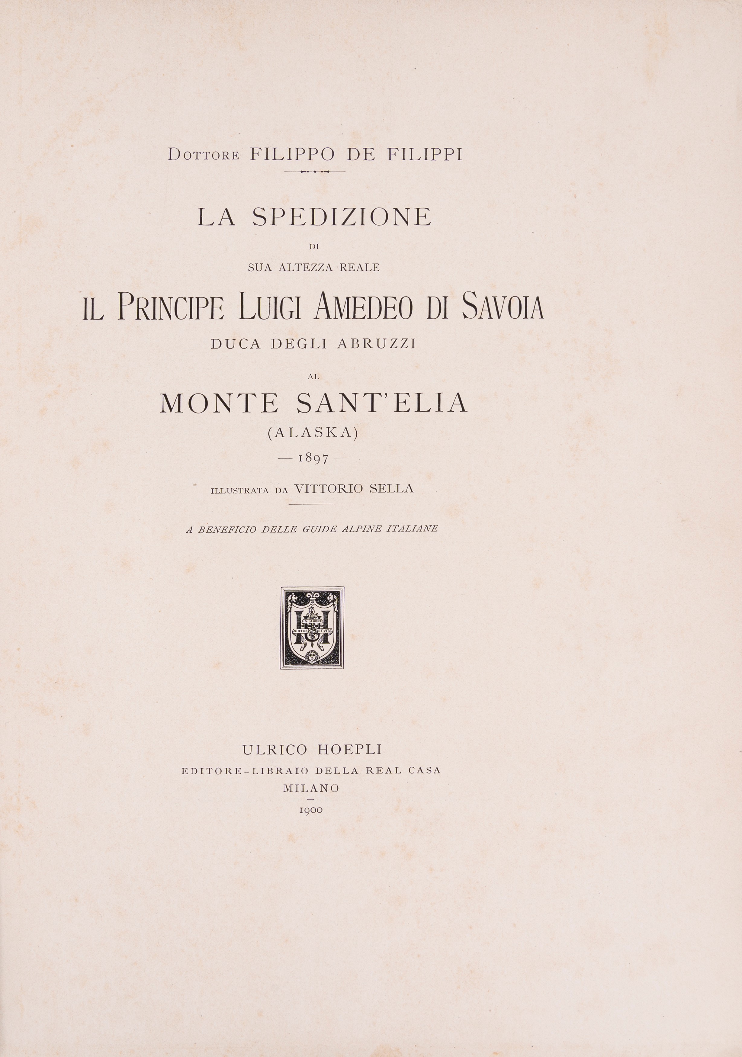 De Filippi, Filippo - La spedizione di S.A.R. il duca degli Abruzzi al ...