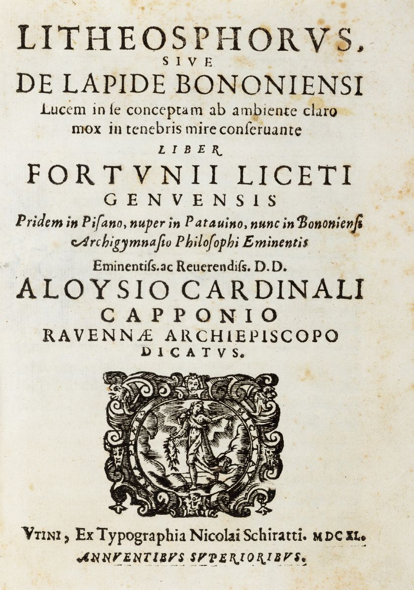 Liceti, Fortunio - Litheosphorus. Sive de Lapide Bononiensi. Lucem in ...