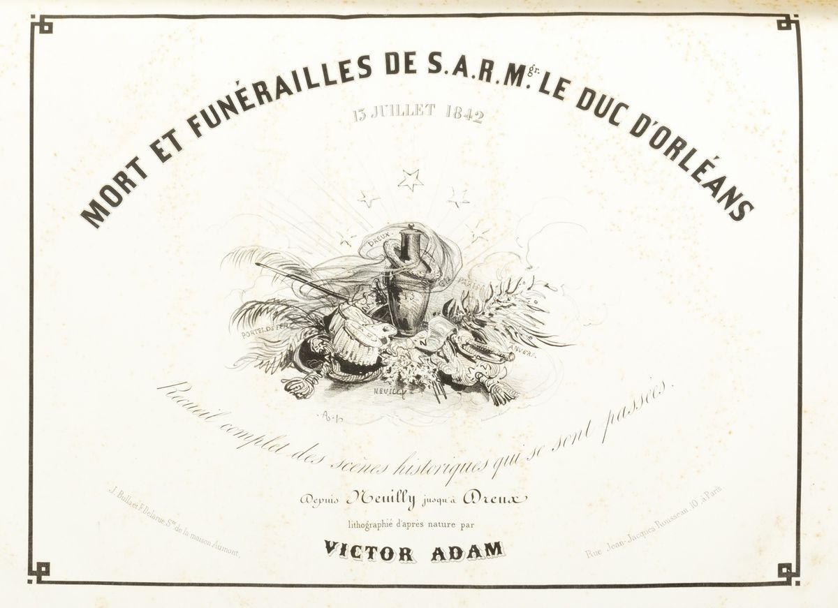 Adam, Victor - Mort et funérailles de S.A.R.M. gr. Le Duc d'Orleans ...